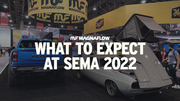 We’re Hitting the Road for the SEMA Show 2022! | MagnaFlow